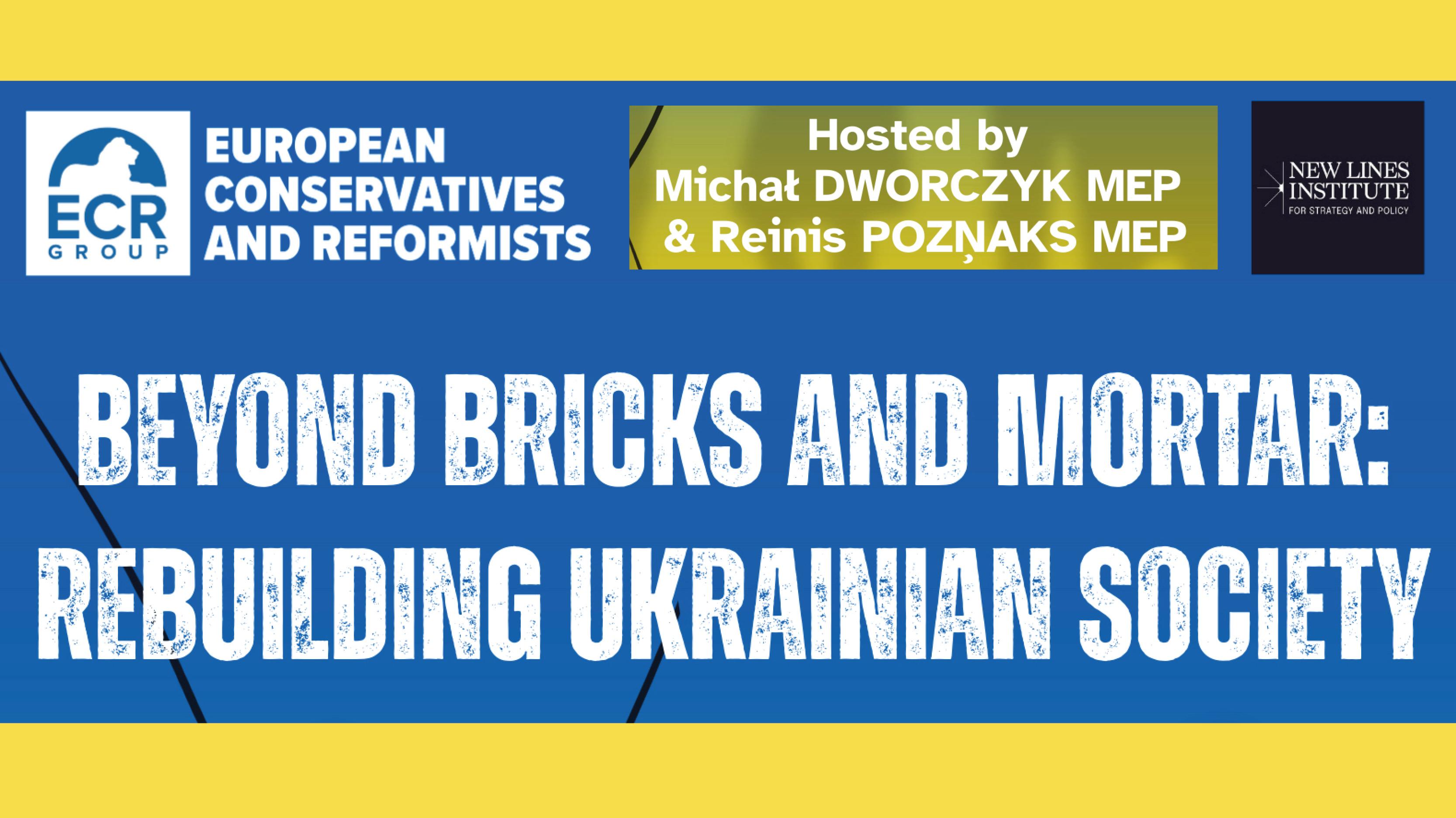 Beyond Bricks and Mortar: Rebuilding Ukrainian Society // ECR Group